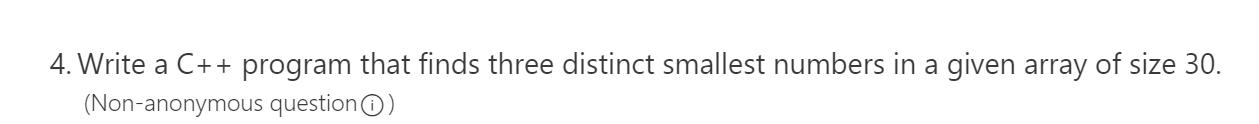 Solved 4. Write a C++ program that finds three distinct | Chegg.com