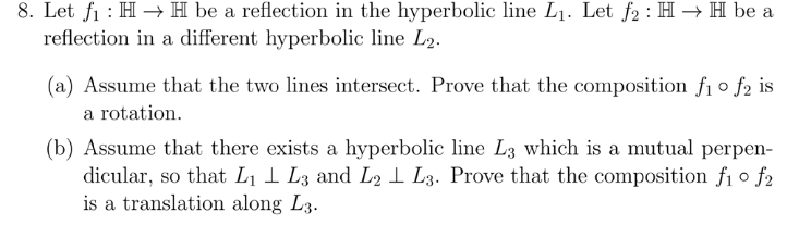 Solved 8. Let fi: H + H be a reflection in the hyperbolic | Chegg.com