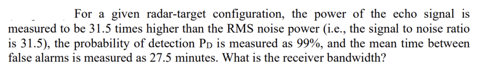 Solved For a given radar-target configuration, the power of | Chegg.com