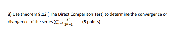 Solved 3) Use theorem 9.12 (The Direct Comparison Test) to | Chegg.com