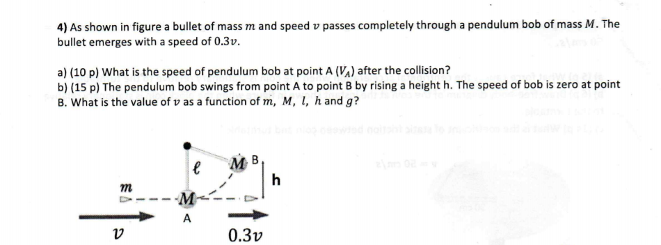 Solved 4) As shown in figure a bullet of mass m and speed v | Chegg.com