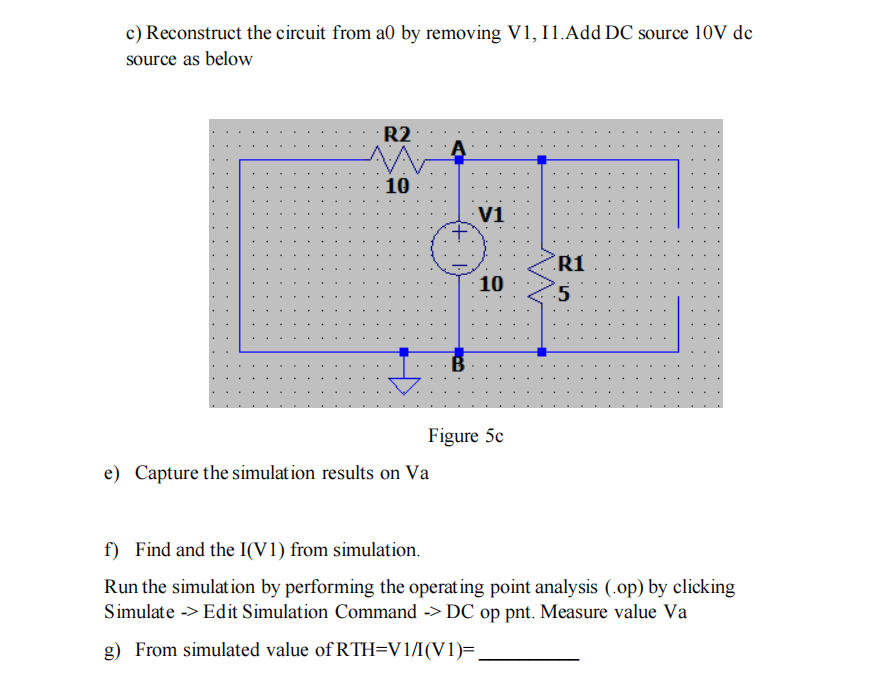 Solved c) Reconstruct the circuit from a0 by removing V1, | Chegg.com