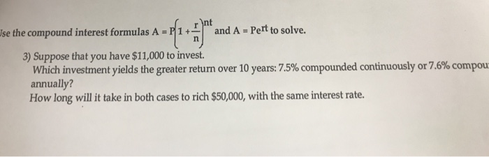 Solved se the compound interest formulas A -P1+ and A - Pert | Chegg.com