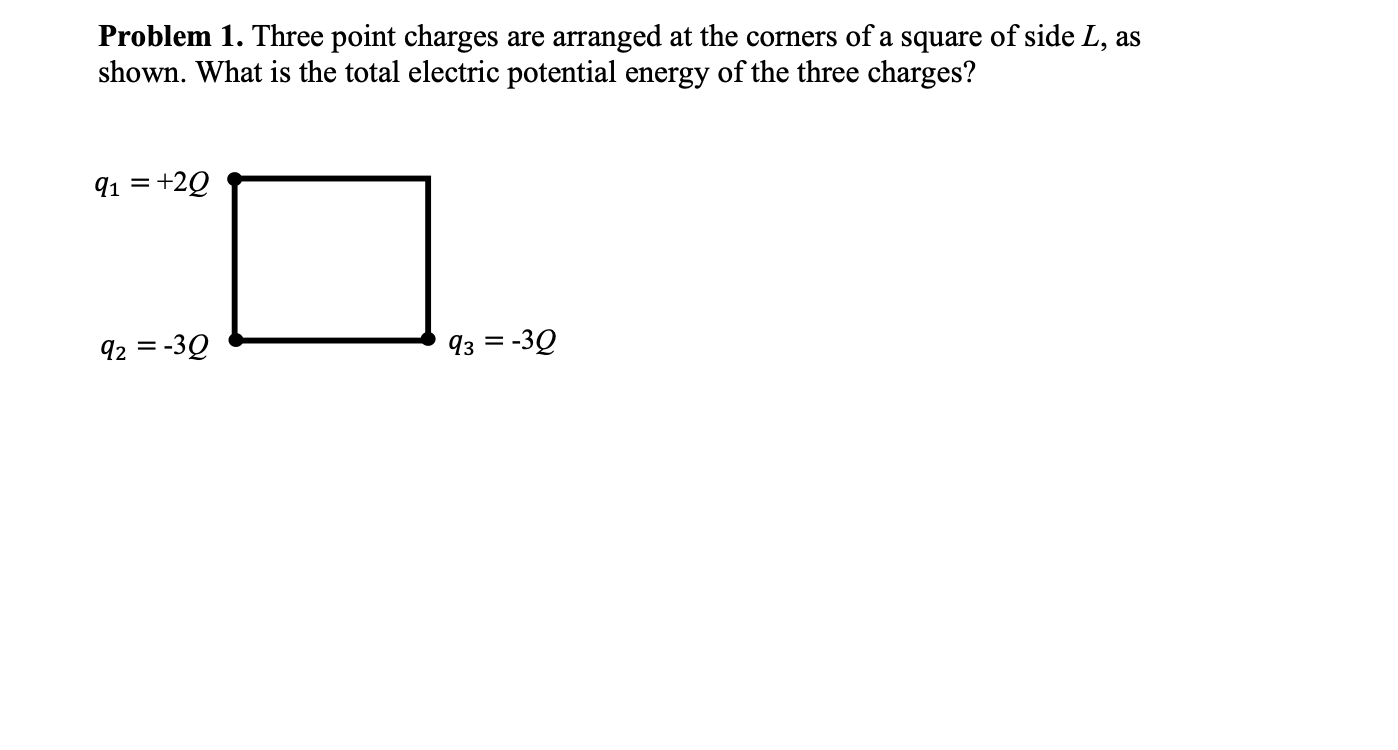 Solved Problem 1. Three point charges are arranged at the | Chegg.com