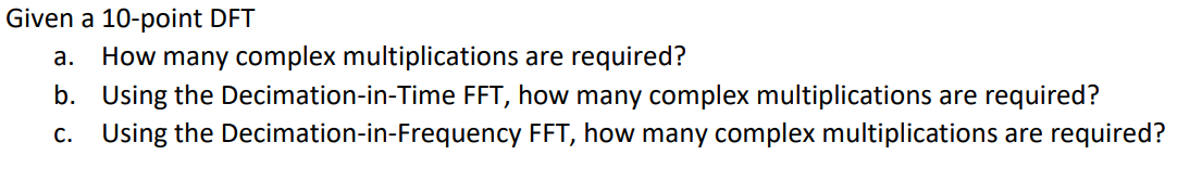 Solved Given a 10-point DFT a. How many complex | Chegg.com
