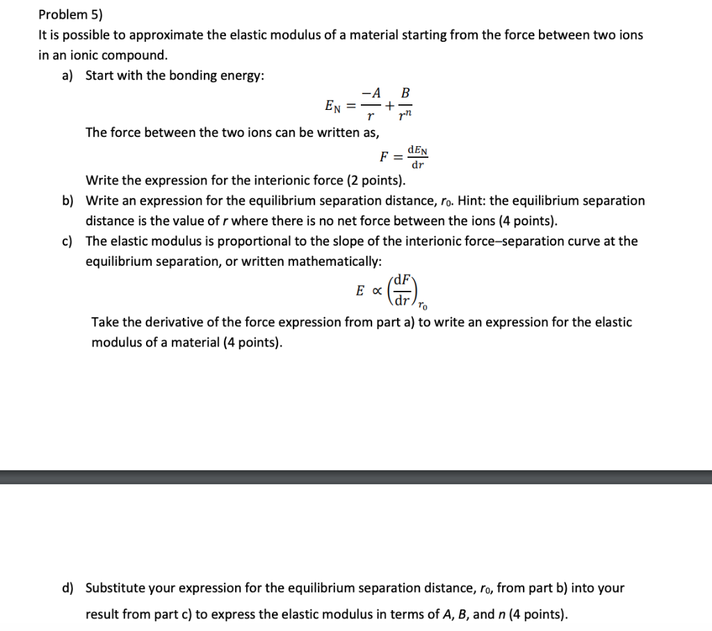 Solved Problem 5) It is possible to approximate the elastic | Chegg.com