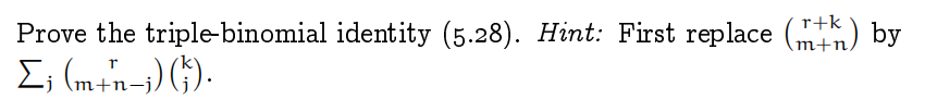 Solved Prove the triple binomial identity (5.28). Hint: | Chegg.com