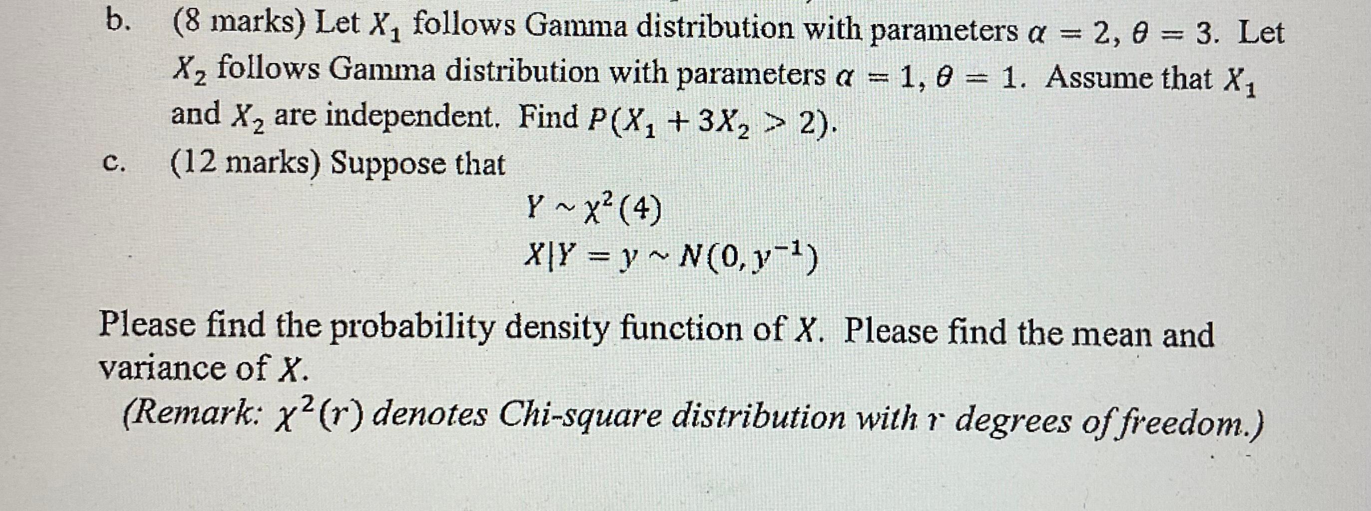 Solved b. (8 marks) Let X1 follows Gamma distribution with | Chegg.com
