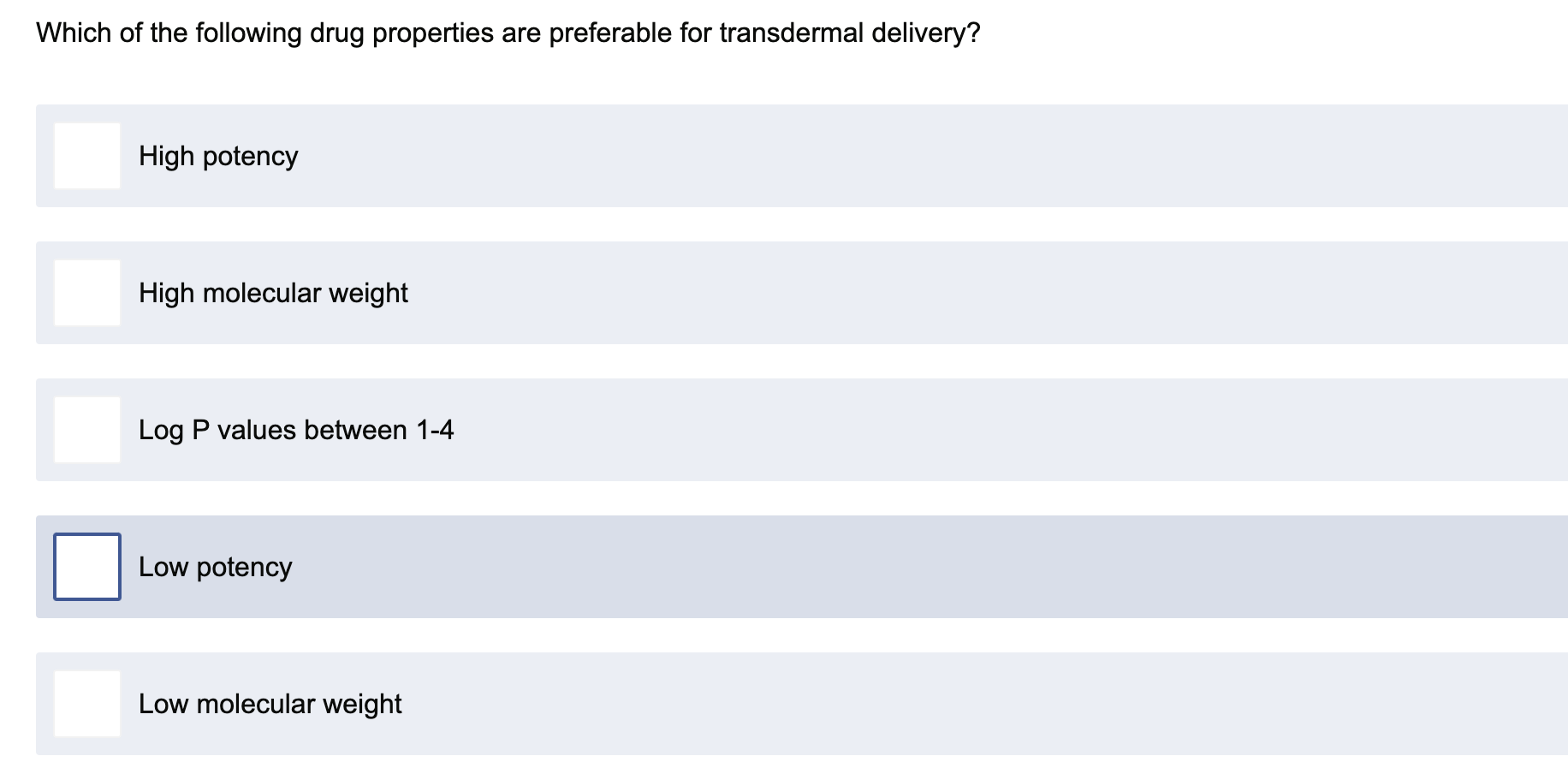 Solved Which of the following drug properties are preferable | Chegg.com