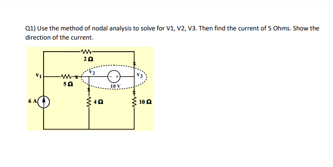 Solved Q1) Use the method of nodal analysis to solve for V1, | Chegg.com