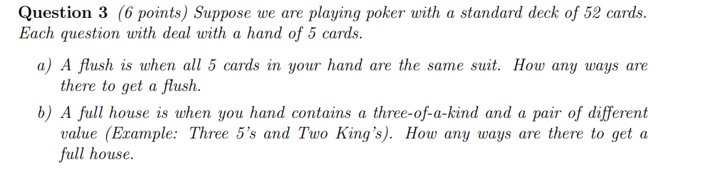 Solved Question 3 (6 points) Suppose we are playing poker | Chegg.com