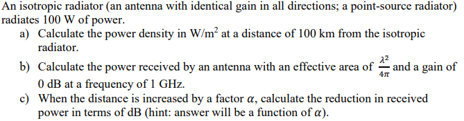 Solved An isotropic radiator (an antenna with identical gain | Chegg.com
