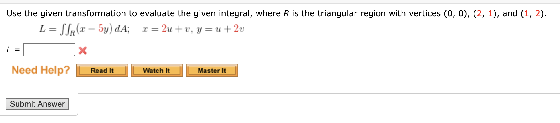 Solved Use the given transformation to evaluate the given | Chegg.com