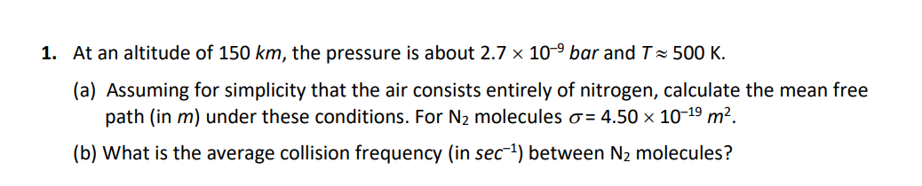 Solved 1. At an altitude of 150 km, the pressure is about | Chegg.com