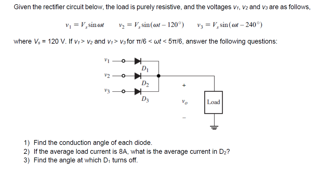 Solved Given the rectifier circuit below, the load is purely | Chegg.com