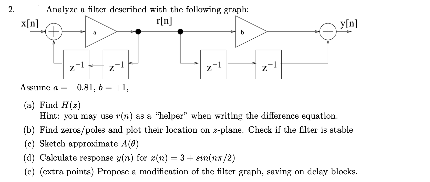 Solved 2. Analyze a filter described with the following | Chegg.com