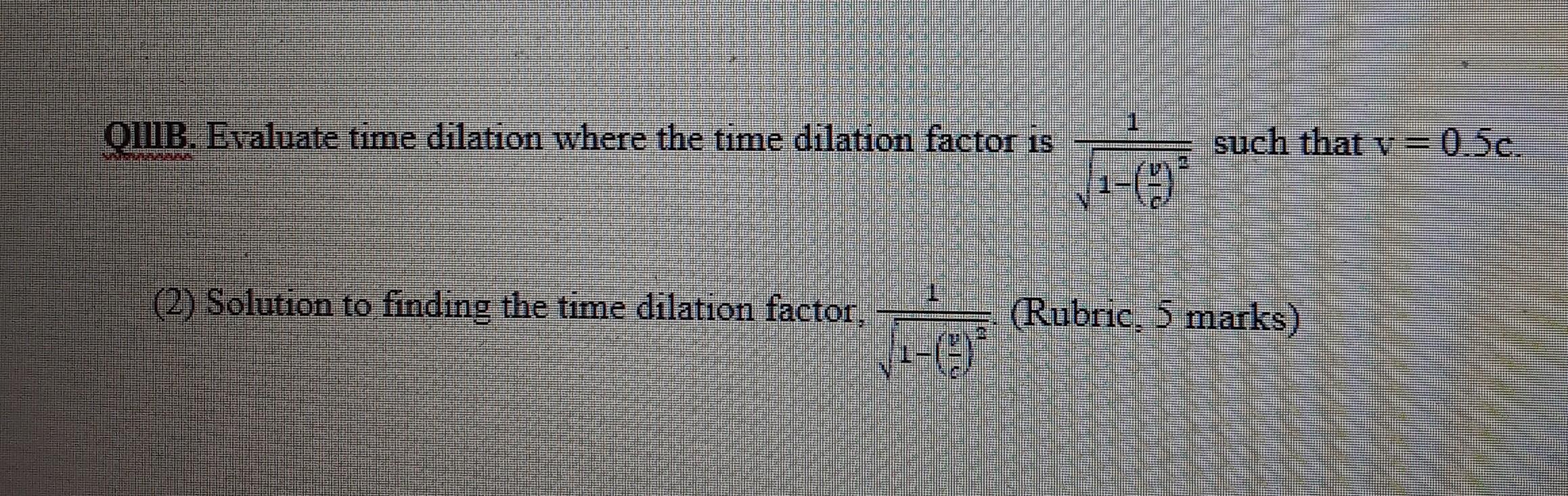 Solved QUUB. Evaluate time dilation where the time dilation | Chegg.com