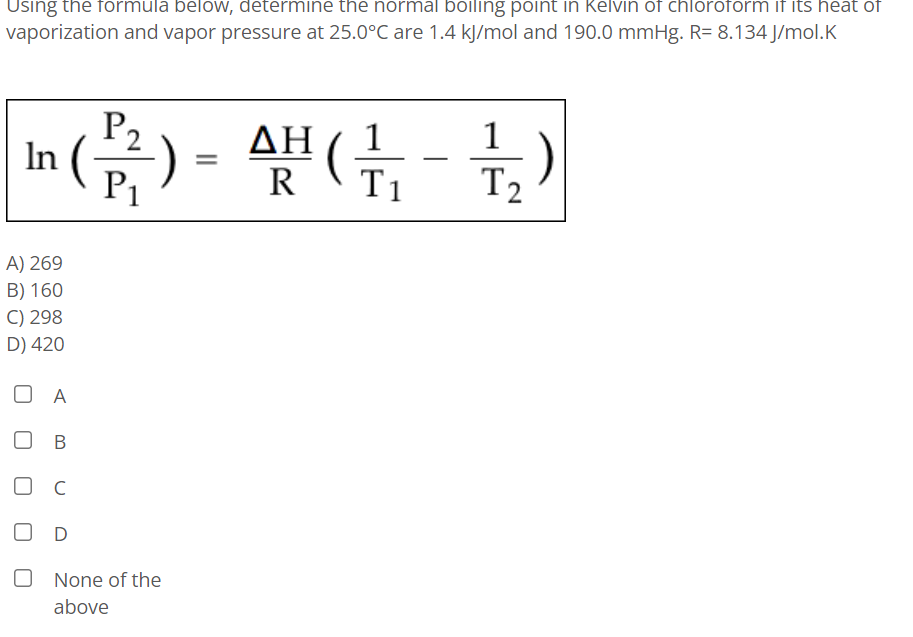 Solved Using the formula below, determine the normal boiling | Chegg.com