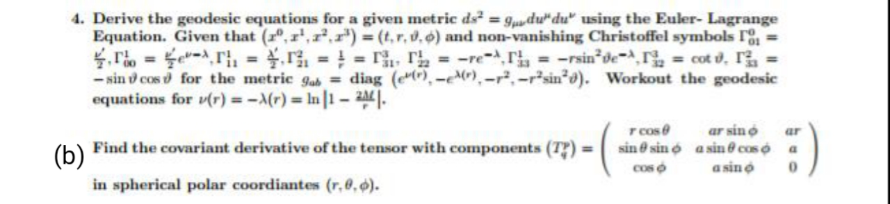 Solved 4. Derive the geodesic equations for a given metric | Chegg.com