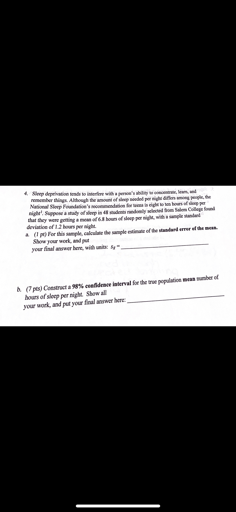 Solved 4. ﻿Sleep deprivation tends to interfere with a | Chegg.com