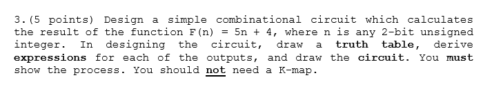 Solved 3.(5 points) Design a simple combinational circuit | Chegg.com