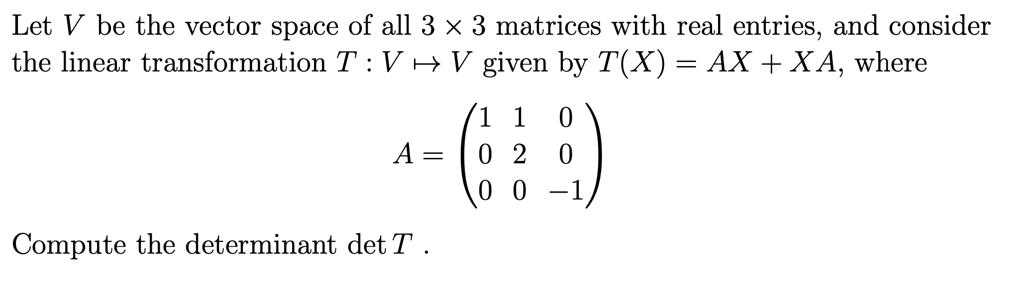 Solved Let V be the vector space of all 3 x 3 matrices with | Chegg.com
