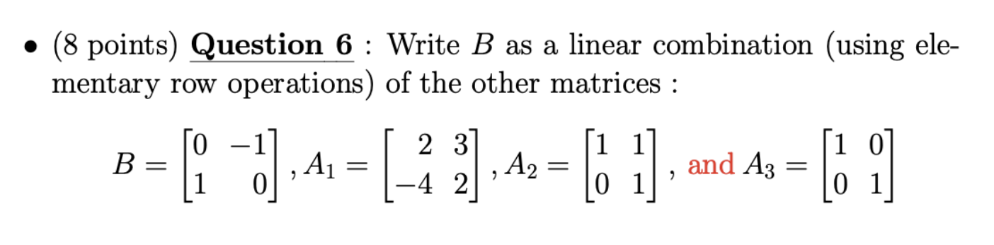 Solved - (8 points) Question 6 : Write B as a linear | Chegg.com