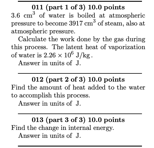 Solved 011 (part 1 of 3 ) 10.0 points 3.6 cm3 of water is | Chegg.com
