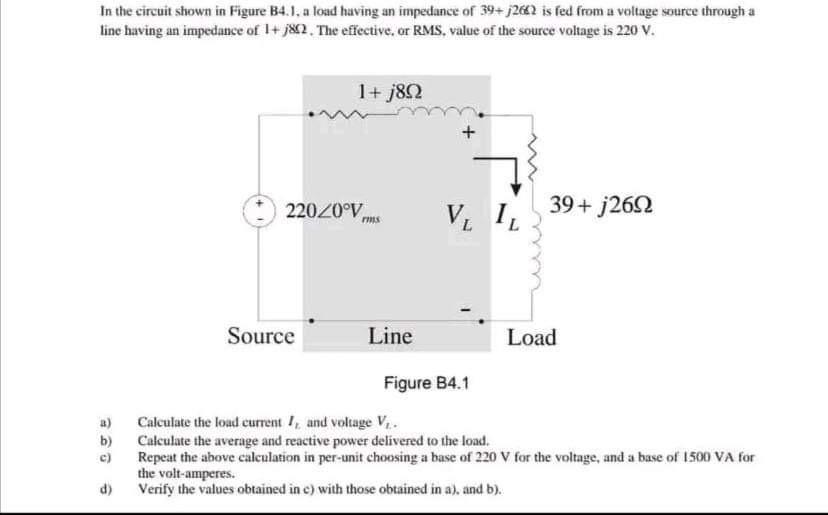 Solved In the circuit shown in Figure B4.1, a load having an | Chegg.com