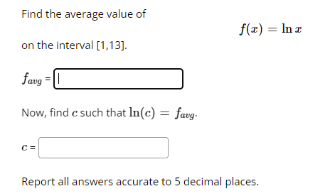 Solved Find the average value of f(x)=lnx on the interval | Chegg.com