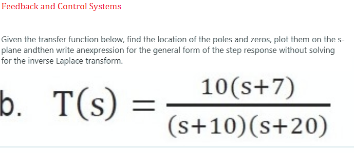 Solved Feedback and Control Systems Given the transfer | Chegg.com