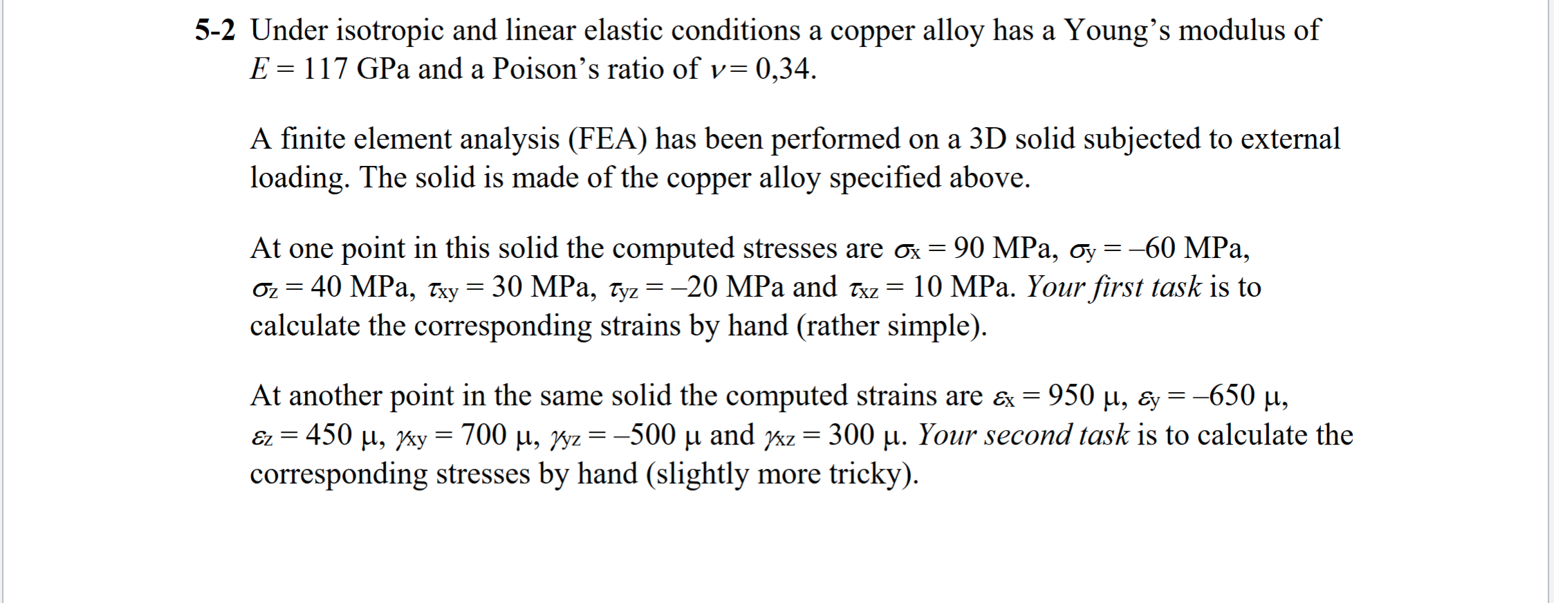 Solved 5-2 ﻿Under isotropic and linear elastic conditions a | Chegg.com