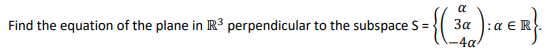 Solved Find the equation of the plane in R3 perpendicular to | Chegg.com