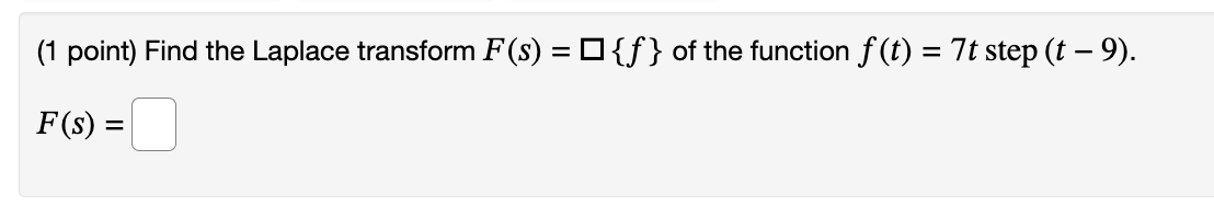 Solved (1 point) Find the Laplace transform \\( | Chegg.com