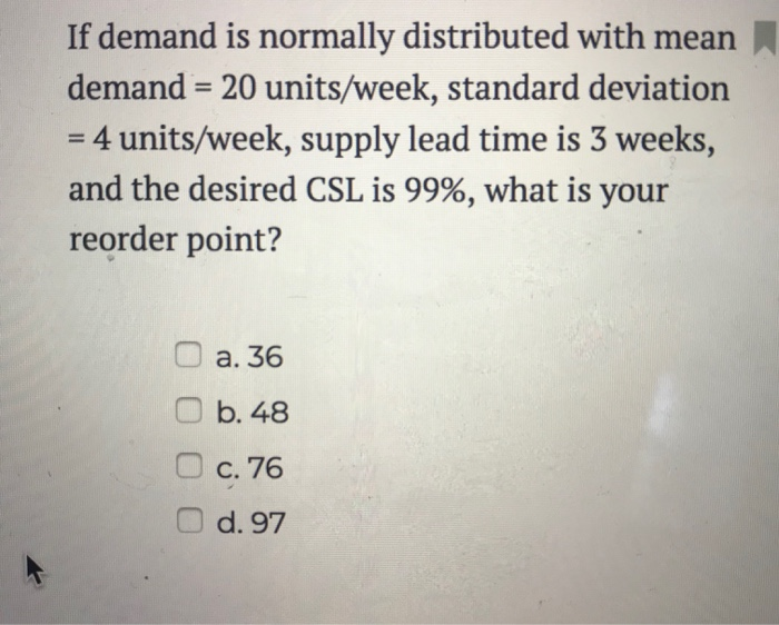 Solved If demand is normally distributed with mean demand = | Chegg.com
