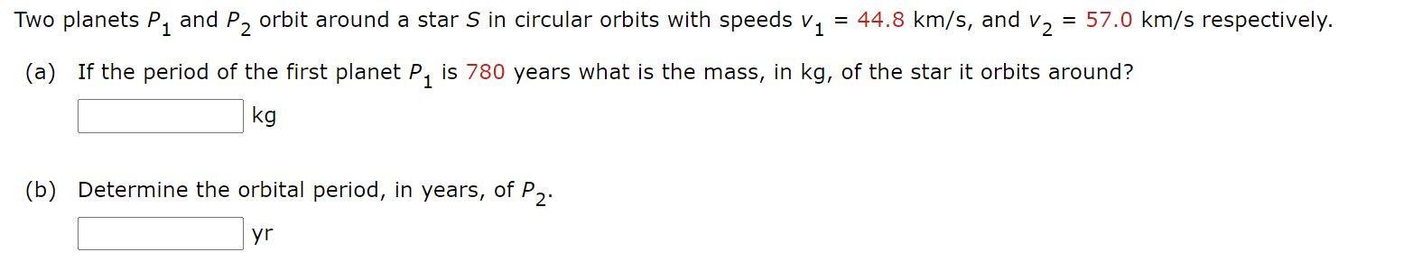 Solved Two planets P1 and P2 orbit around a star S in | Chegg.com