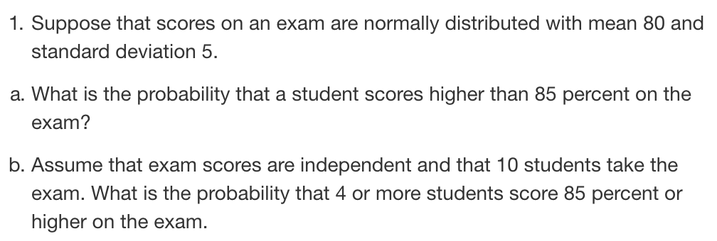 Solved 1 Suppose That Scores On An Exam Are Normally