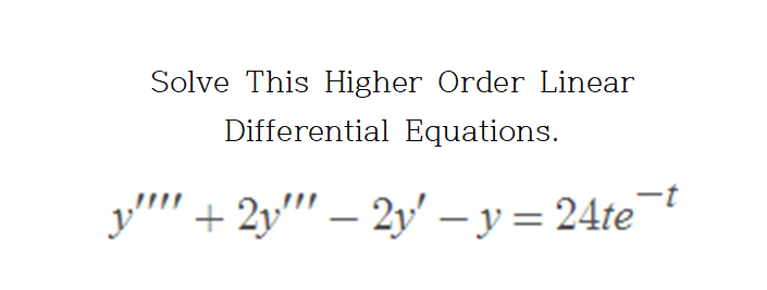 Solved Solve This Higher Order Linear Differential | Chegg.com