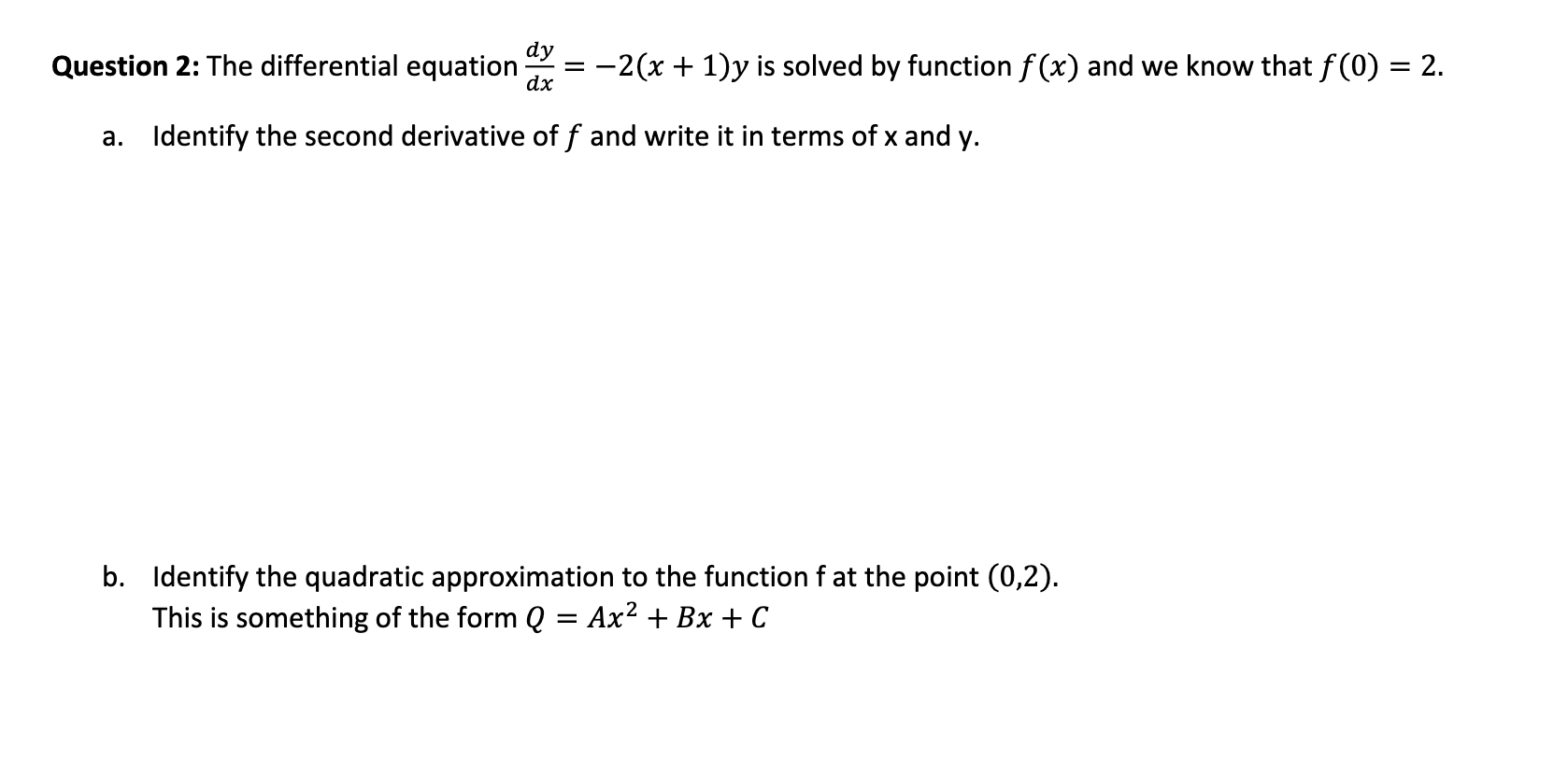 Solved dy Question 2: The differential equation dx -2(x + | Chegg.com