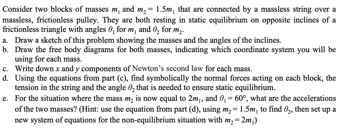 Solved Consider two blocks of masses m1 and m2=1.5m1 that | Chegg.com