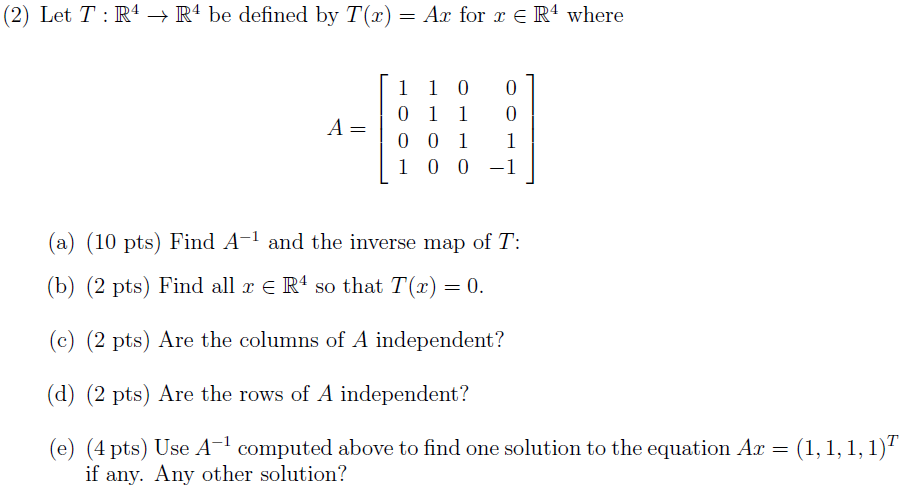 Solved Let T : R4 R4 be defined by T(x) = Ax for x | Chegg.com