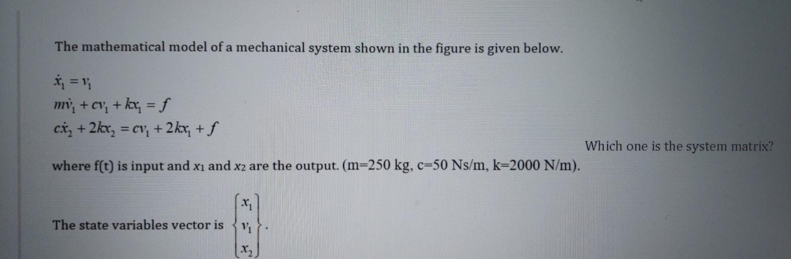 Solved The mathematical model of a mechanical system shown | Chegg.com