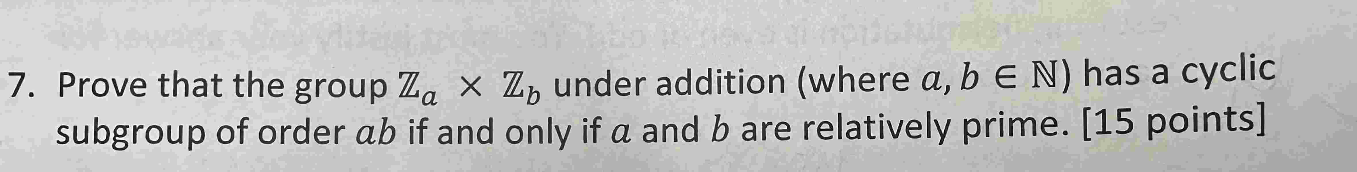 Solved Prove that the group Za×Zba,binN ab if ﻿and only if | Chegg.com