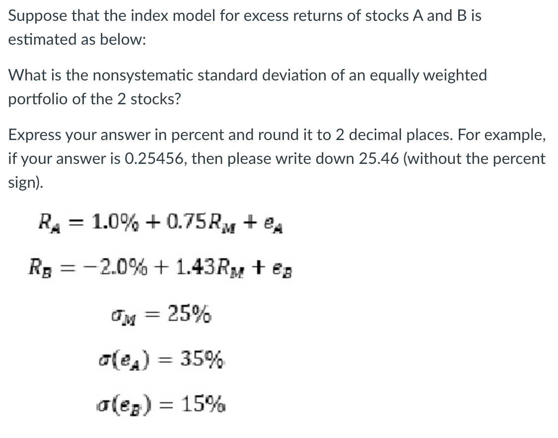 Solved Suppose that the index model for excess returns of | Chegg.com