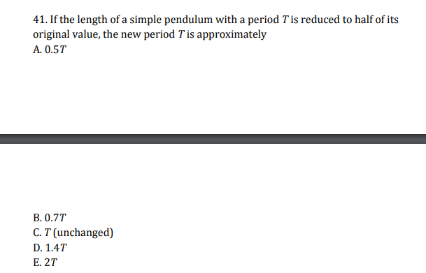 Solved 41. If the length of a simple pendulum with a period | Chegg.com