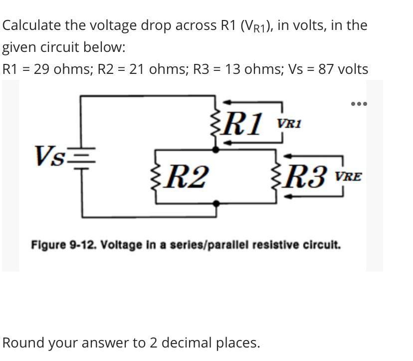 Solved Calculate the voltage drop across R1 (VR1), in volts, | Chegg.com