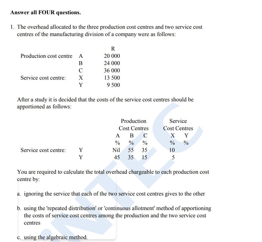 Solved Answer all FOUR questions. 1. The overhead allocated | Chegg.com