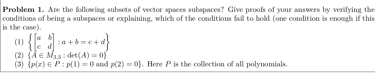 Solved Problem 1. Are the following subsets of vector spaces | Chegg.com