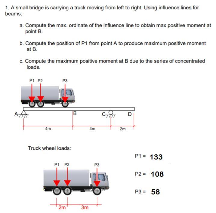 Solved 1. A small bridge is carrying a truck moving from | Chegg.com