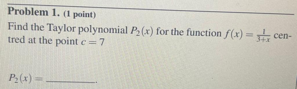 Solved Find the Taylor polynomial P2(x) for the function | Chegg.com